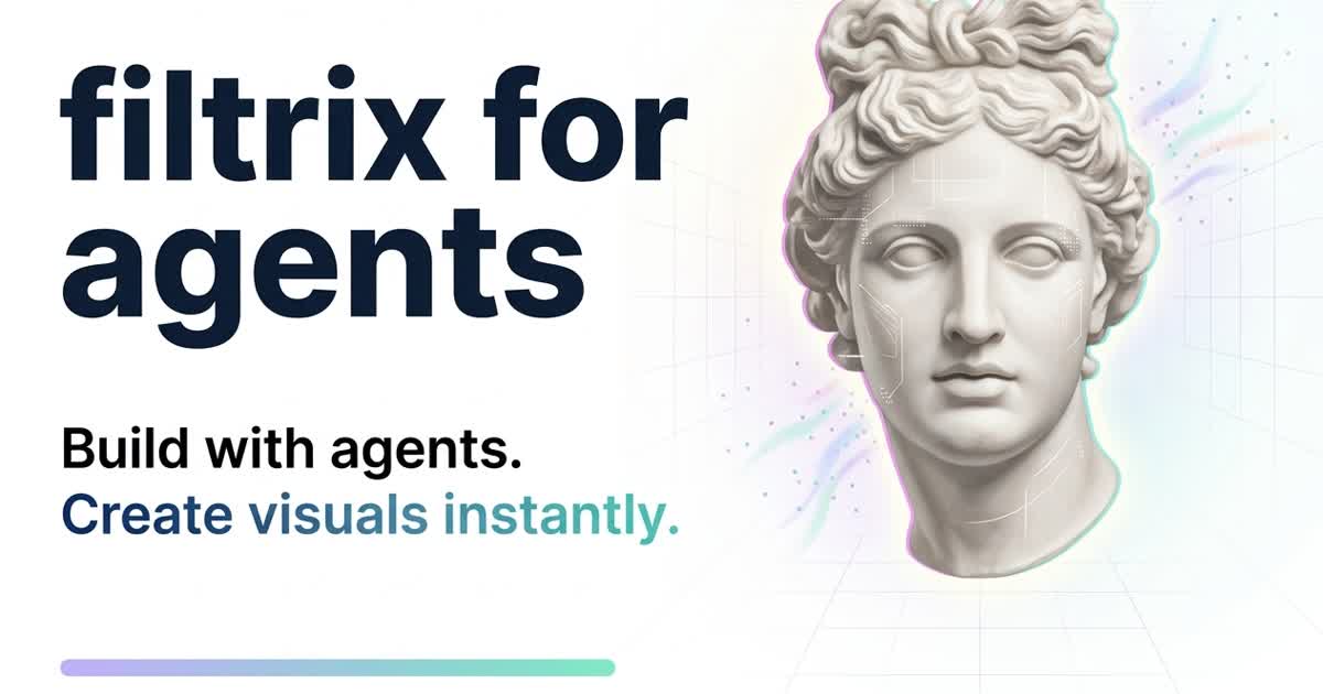 Filtrix for Agents | Image and Video Generation Platform